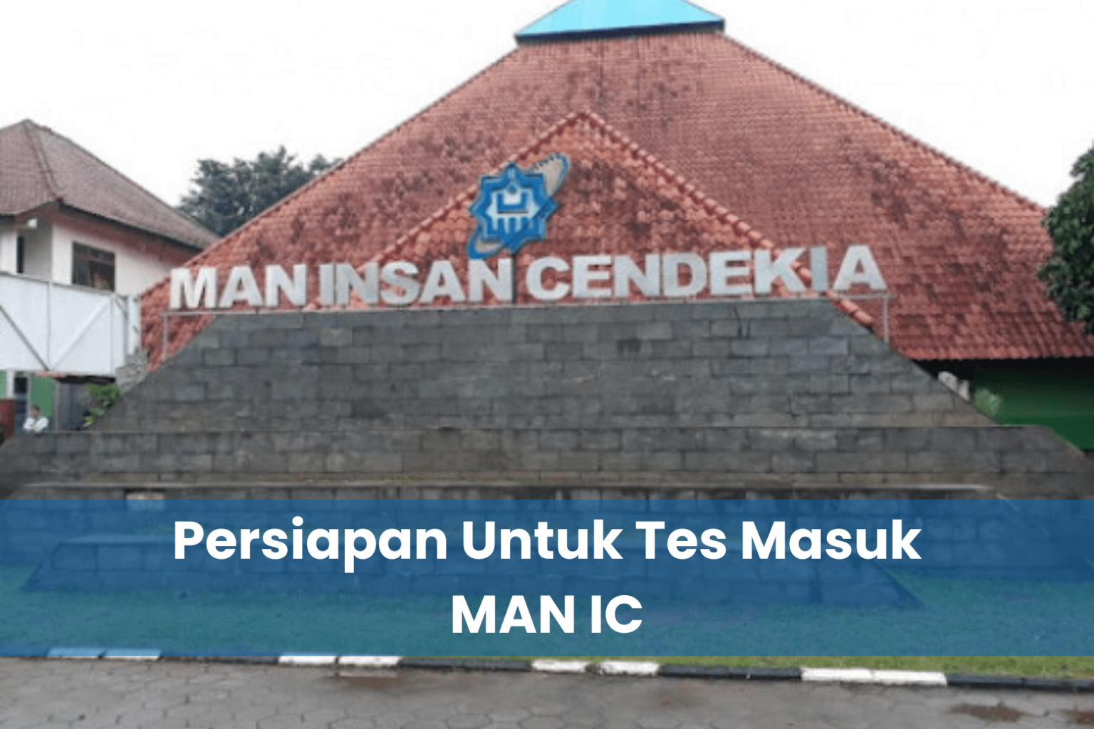 Persiapan Untuk Tes Masuk MAN IC - Bimbel Bintang Pelajar